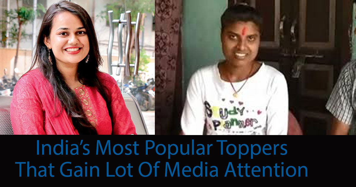 India's Most Popular Toppers That Gain Lot Of Media Attention